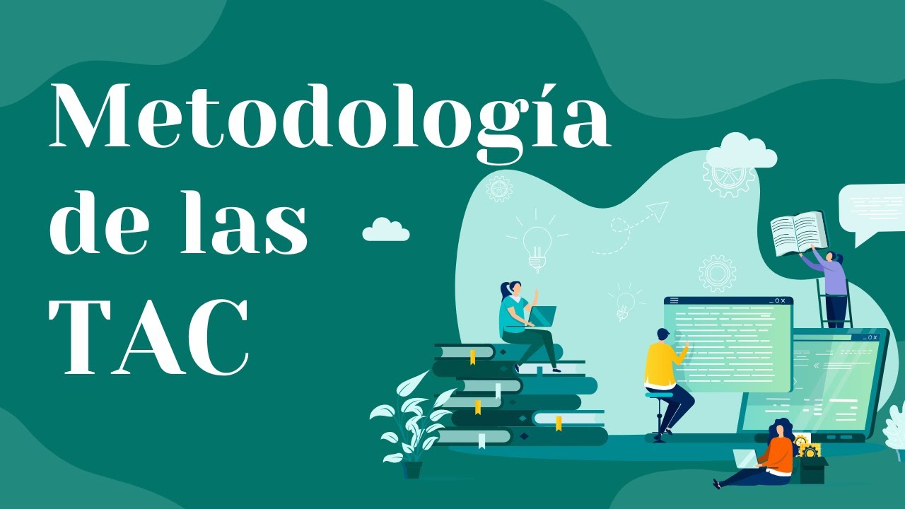 Metodología de las TAC - YouTube