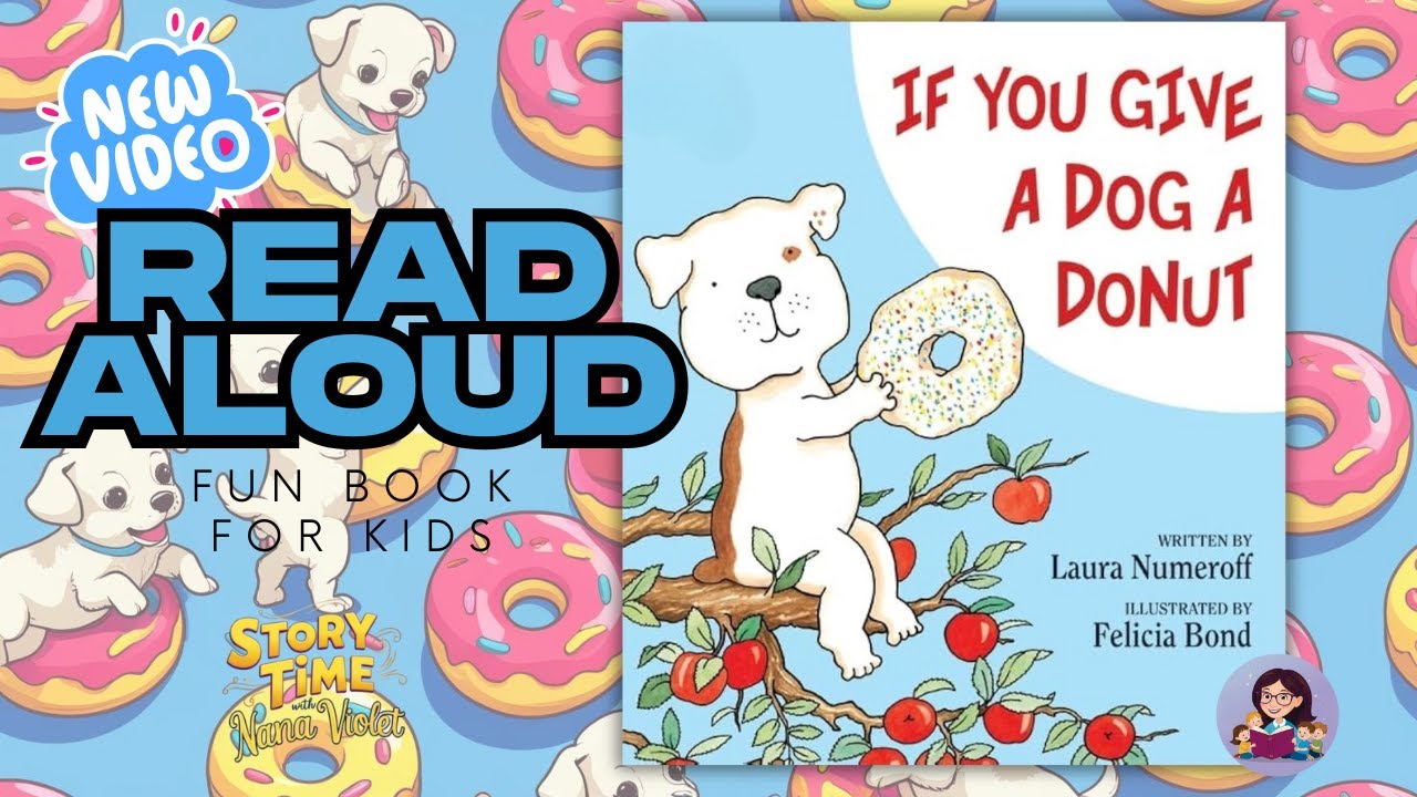 🍩 If You Give a Dog a Donut | Fun & Silly Read Aloud for Kids ...