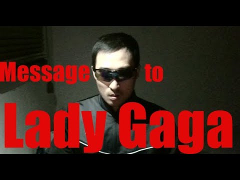 Message to Lady Gaga - YouTube