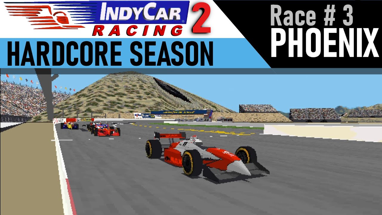 IndyCar Racing 2 - Race #3 - Phoenix (Hardcore Season) - YouTube