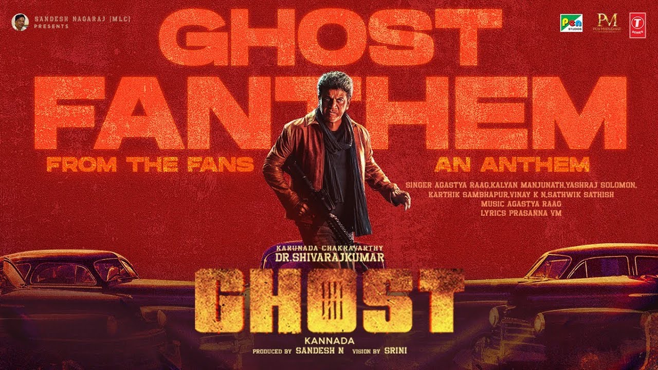 Ghost | Fanthem | Dr.Shivarajkumar | Anupam Kher | Jayaram | Prashant ...