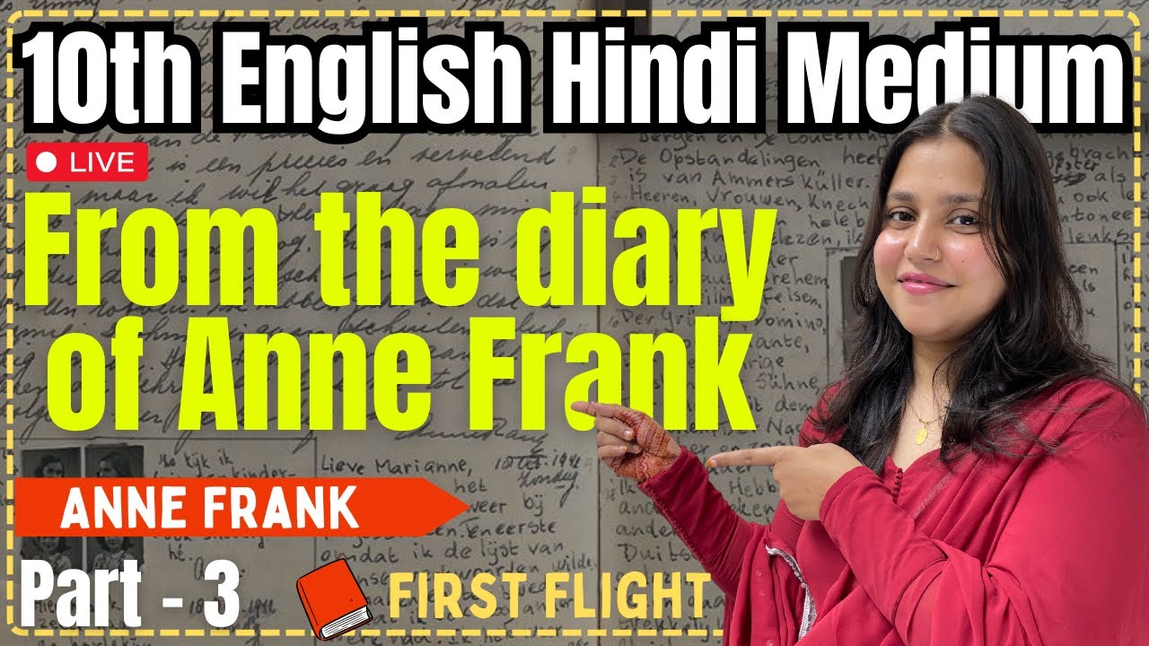 Ch - From the diary of Anne Frank By - Anne Frank Part - 3 | NCERT ...