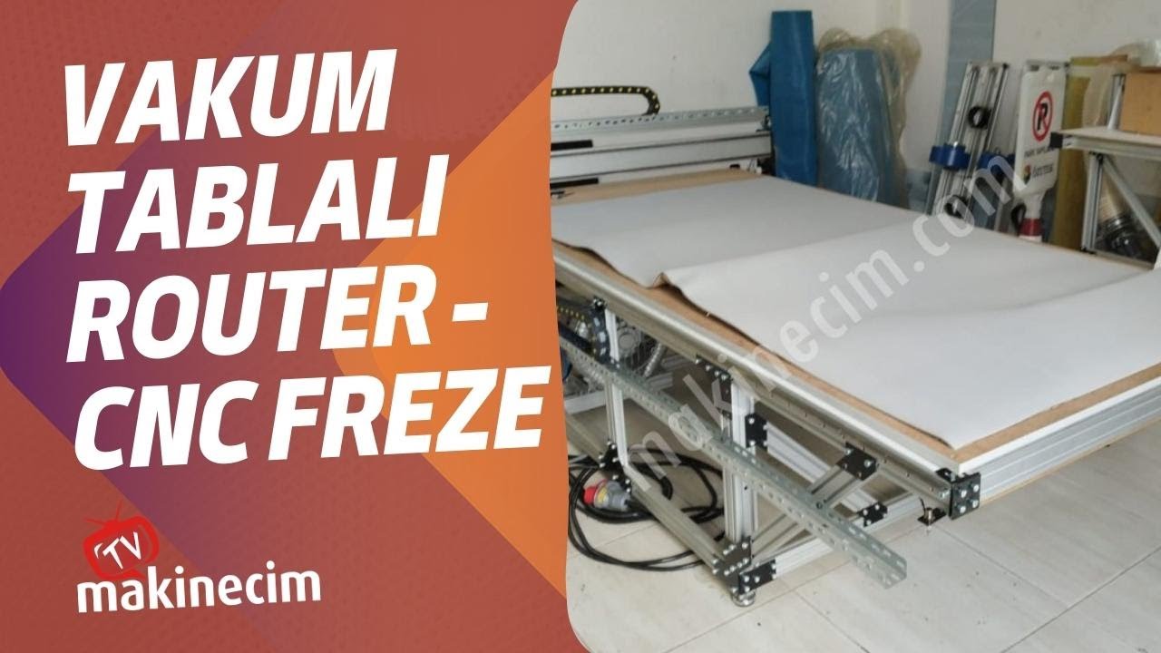 Vakum Tablalı Router Cnc Freze | Endüstri Makinaları | #makinecim.com ...
