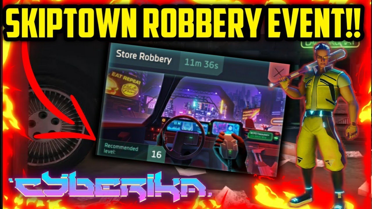 How To Clear Store Robbery Event !! | Cyberika: Action Adventure ...