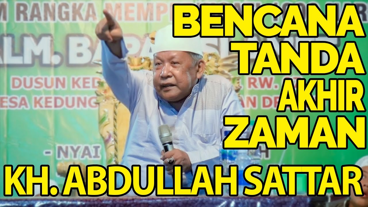 BENCANA KH ABDULLAH SATTAR - YouTube