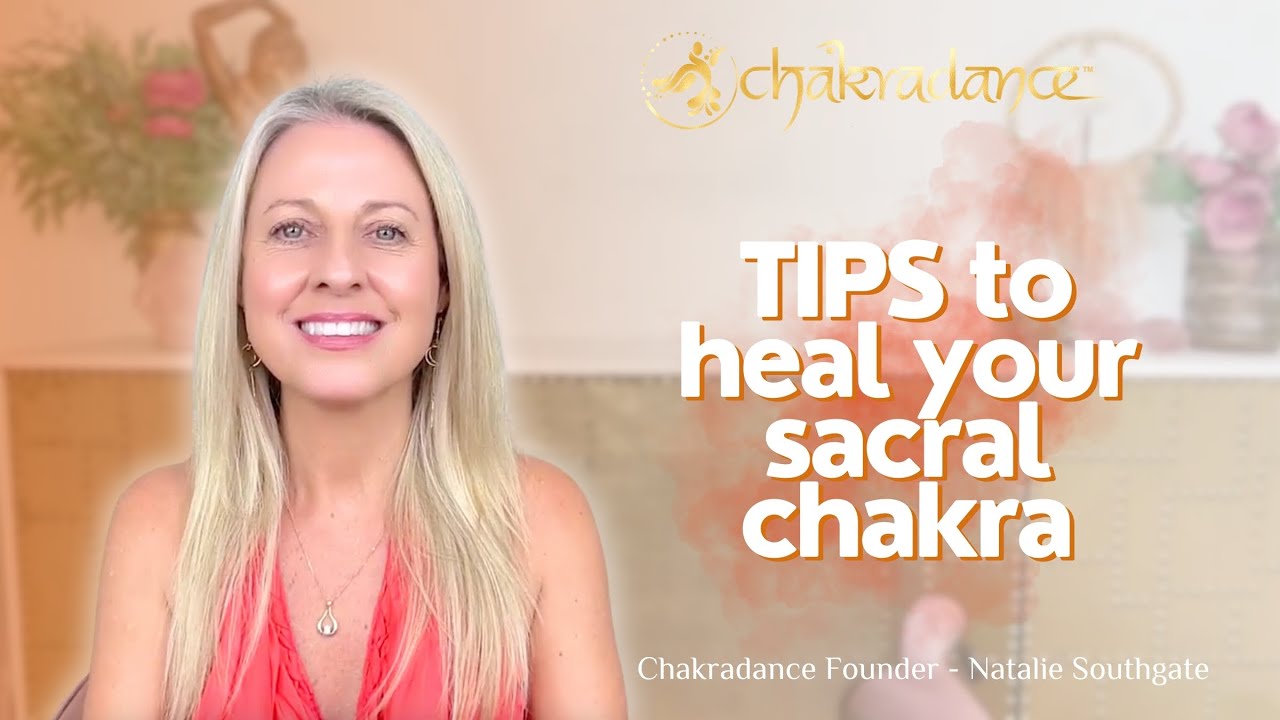 Tips to heal your Sacral Chakra - YouTube