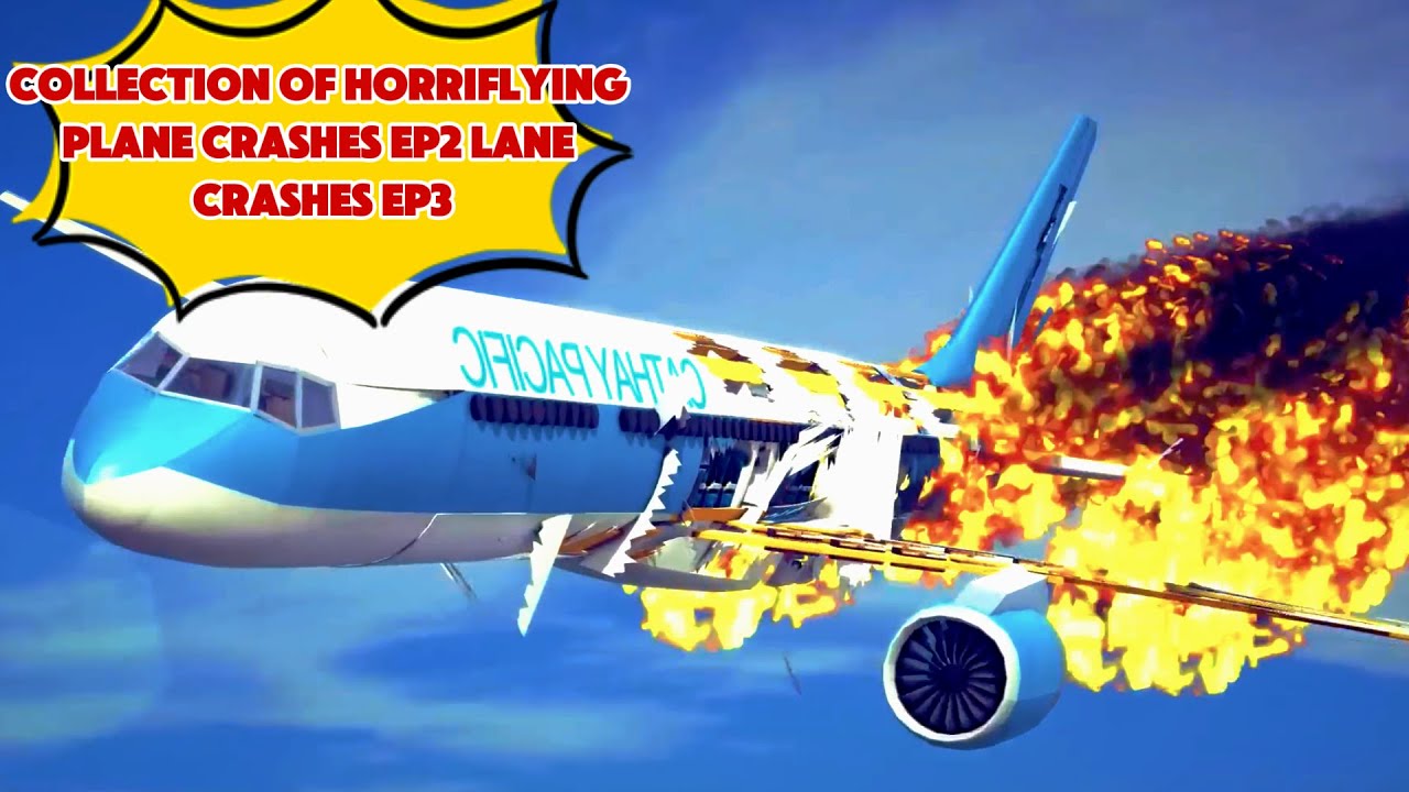 PLANE CRASH | Collection Of Horrifying Plane Crashes In Airplane ...