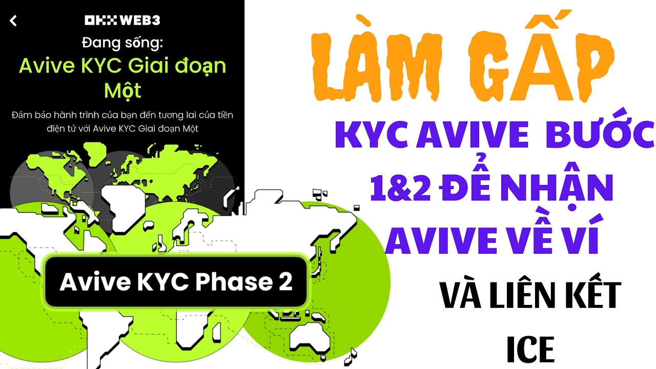 GẤP AVIVE KYC BƯỚC 1 & 2 ĐỂ NHẬN TOKEN VỀ VÍ, KYC SÀN OKX VÀ LIÊN KẾT ...