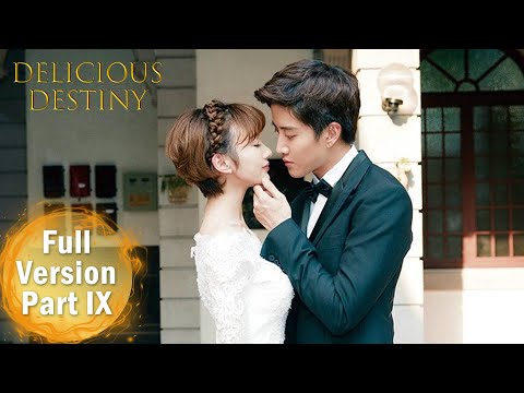 【Delicious Destiny】Full Version Part 9 ——Starring:Mike, Mao Xiaotong  | ENG SUB