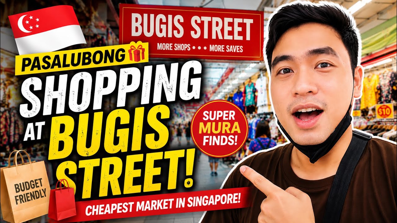 SULIT NA SHOPPING SA BUGIS STREET SINGAPORE! (SAAN MAY PINAKAMURANG ...