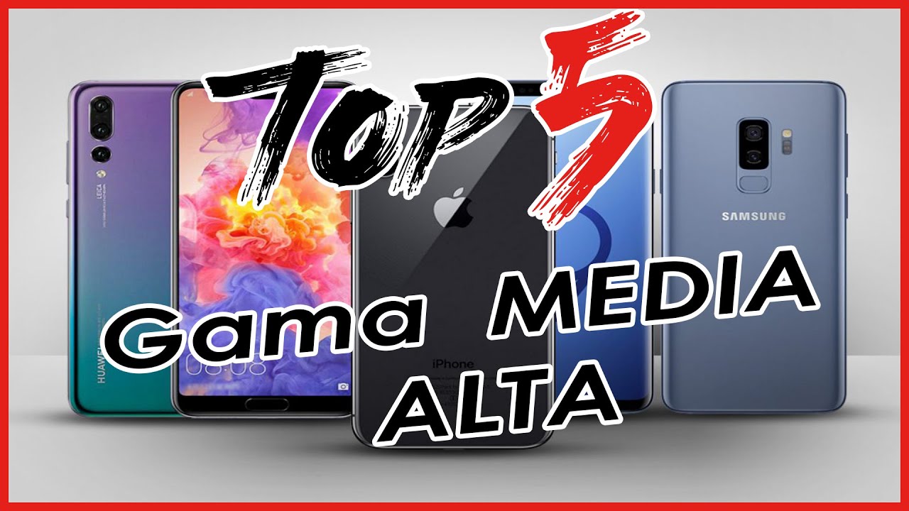 Top 5 Mejores Teléfonos Gama Media Alta 2020 Youtube