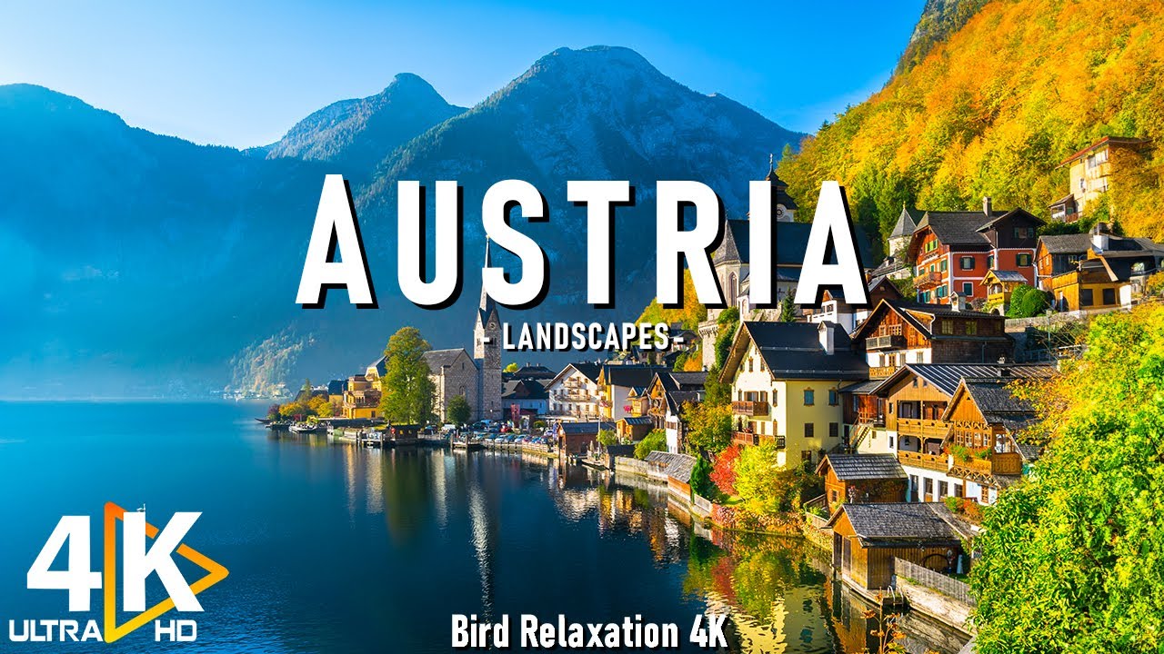 4K Austria - The Majestic Alps, Historic Cities, and Charming Villages of a Timeless Landscape ...