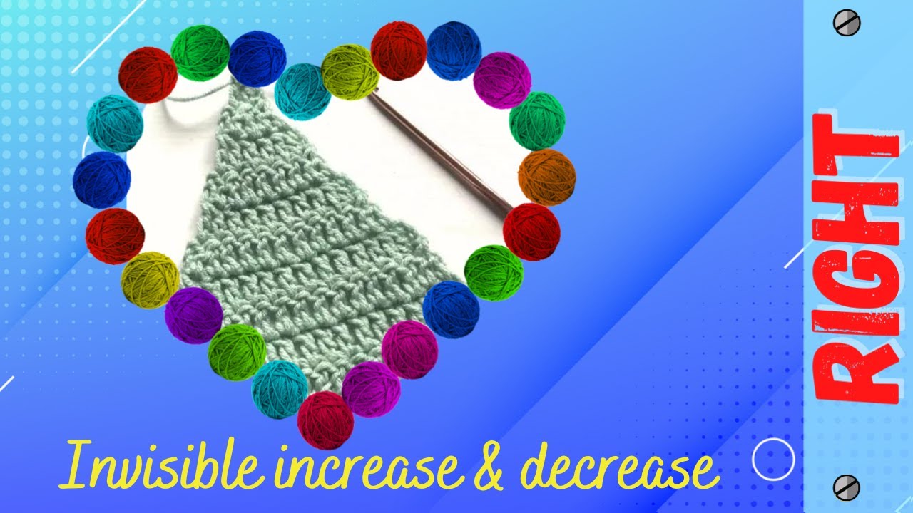 Invisible increase & decrease crochet Right-Handed tutorial - YouTube
