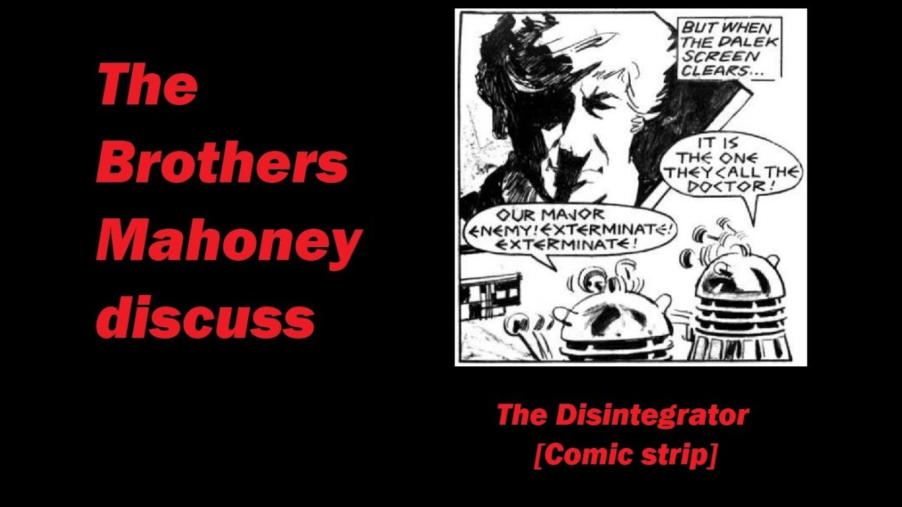 Chatting Doctor Who - The Disintegrator [Comic Strip] - YouTube