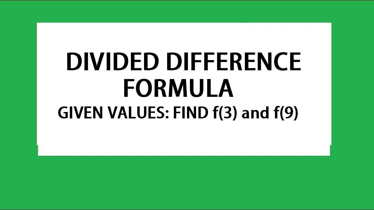 Newtons Divided Difference Formula / Example: Given values - Find f(3 ...