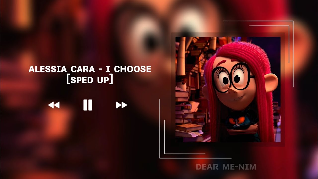 alessia cara - i choose [sped up] - YouTube