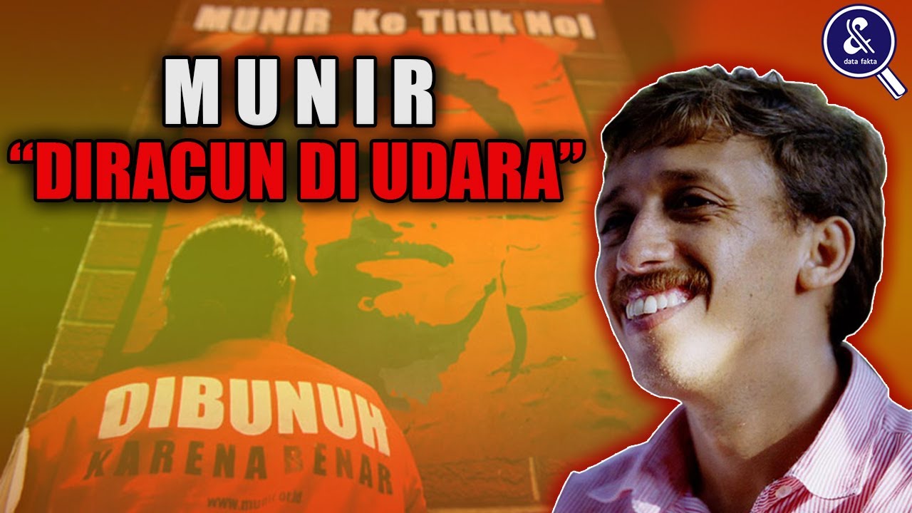 Menguak Fakta dan Misteri Kronologi Kasus Kematian Aktivis HAM Munir ...