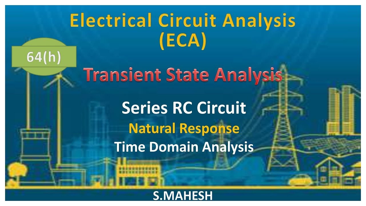 ECA: Lec-64(h): Series RC Circuit Natural Response - YouTube