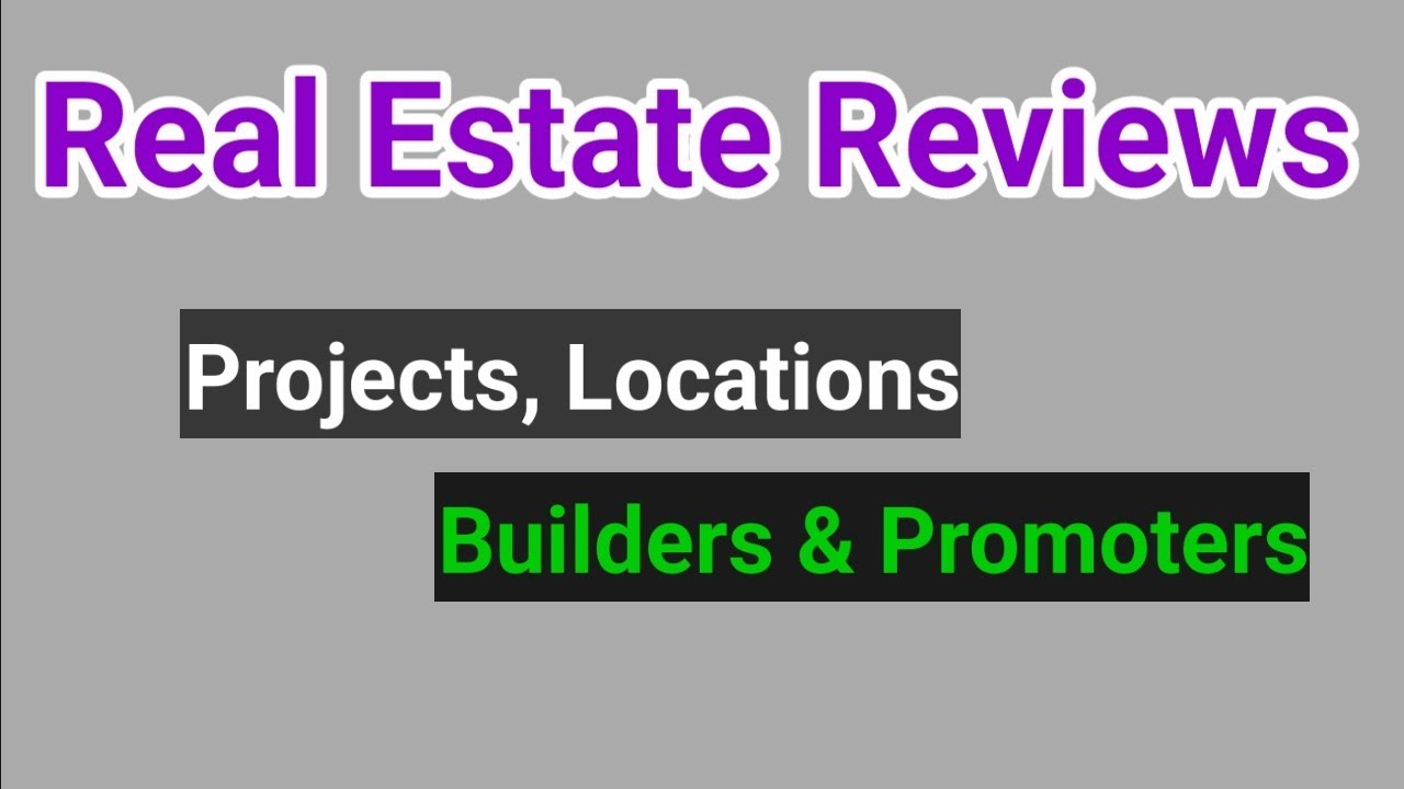 Real Estate Reviews INTRO Projects locations and Builders - YouTube