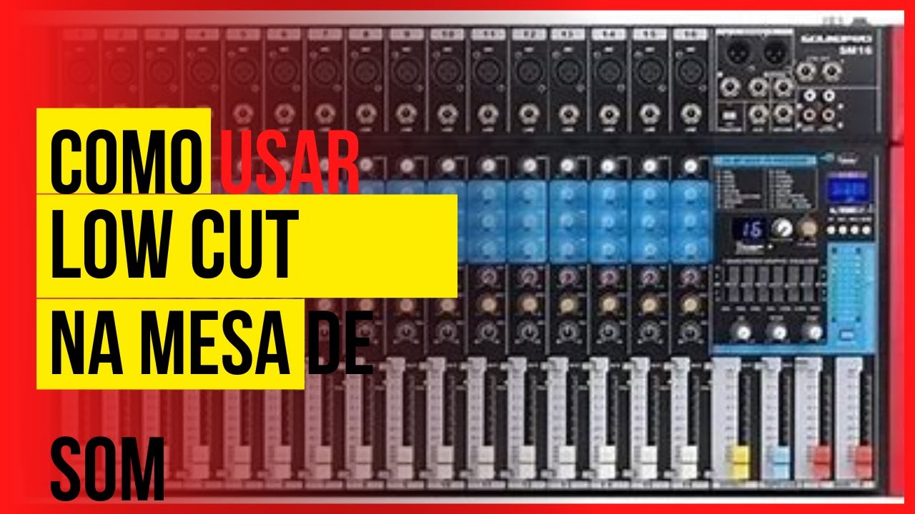 low cut na mesa de audio. (TERCEIRA AULA DE AUDIO. - YouTube
