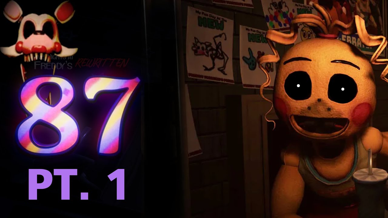 FNAF Rewritten: 87 | Part 1 - YouTube
