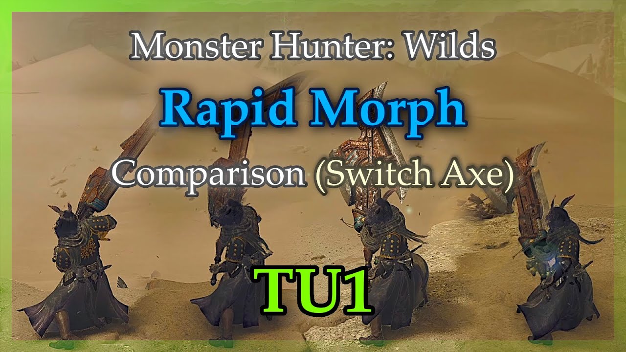 Rapid Morph Comparison (Switch Axe) [Monster Hunter: Wilds 1.000-TU1 ...