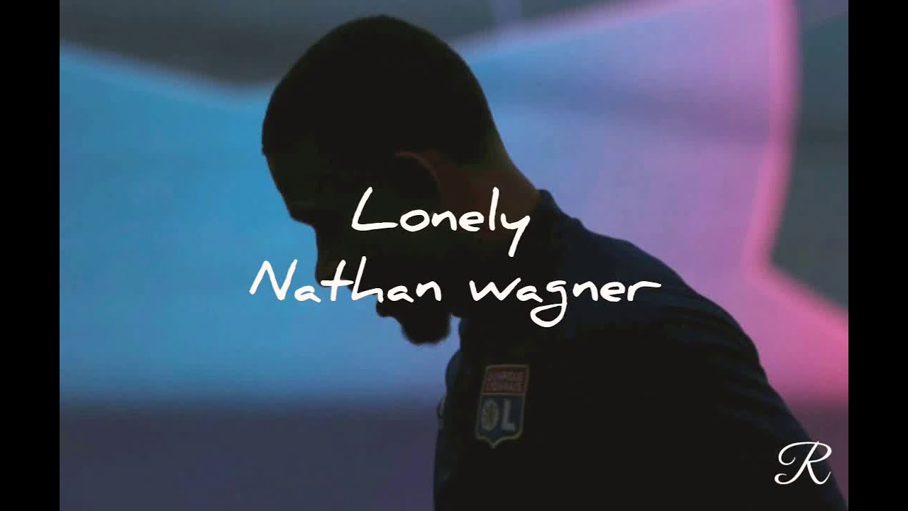 Nathan wagner - lonely lyrics video