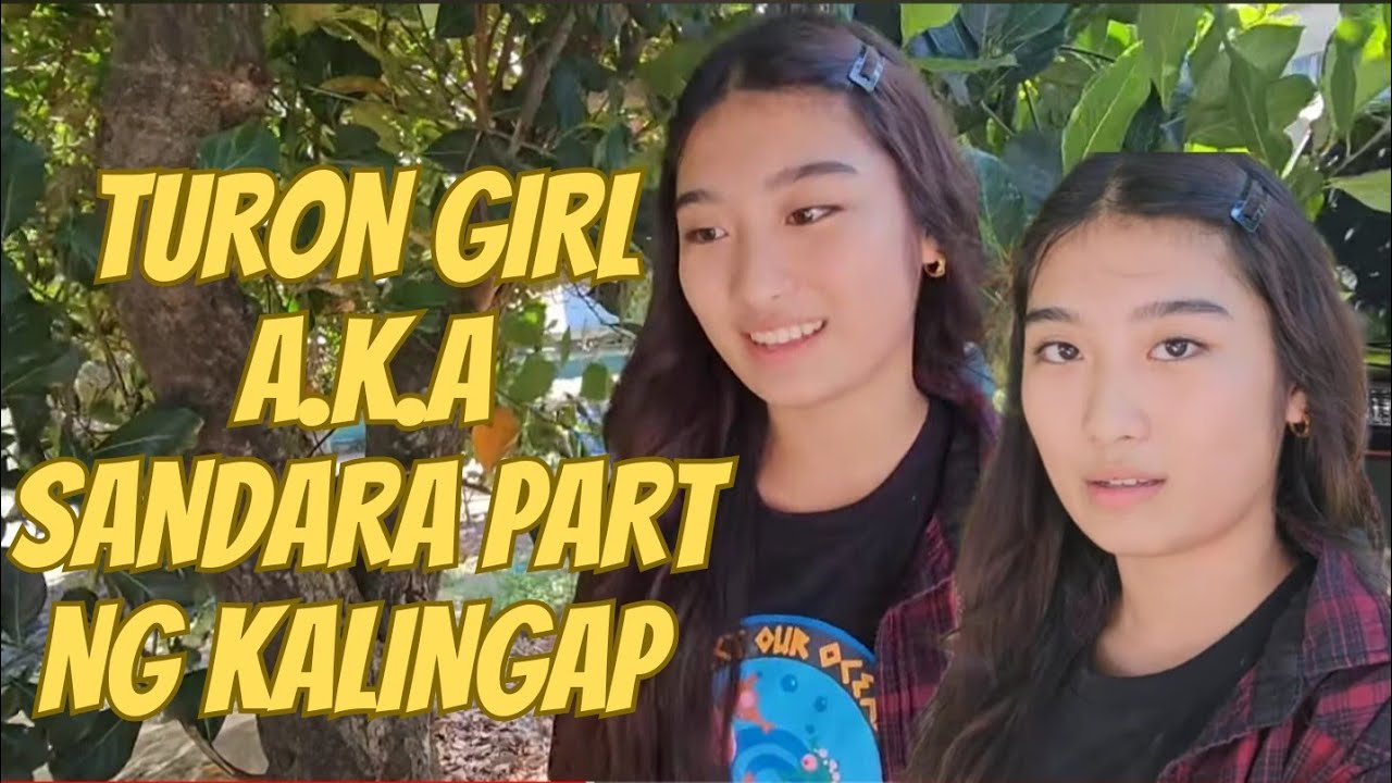 TURON GIRL A.K.A SANDARA PART NG KALINGAP @KalingapRabOfficial ...