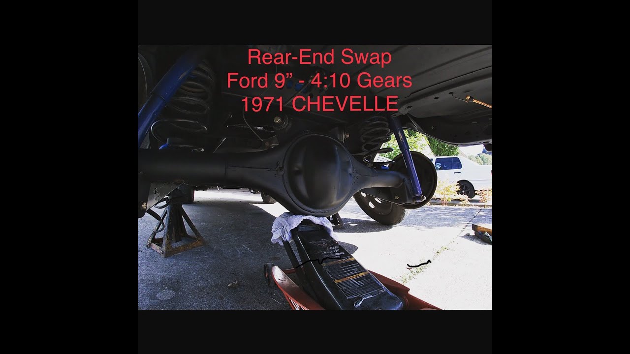 REAR-END SWAP FORD 9" l 1971 Chevelle | 6.0 LSX | Restoration - YouTube