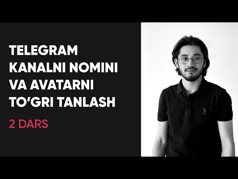 TELEGRAM KANAL XATOLARI! TELEGRAM KANAL NOMINI VA AVATARINI TO’G’RI TANLASH.