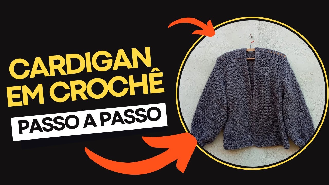 PASSO A PASSO CARDIGAN EM CROCHÊ COM LÃ MOLLET (RECEITA FÁCIL E RÁPIDA ...