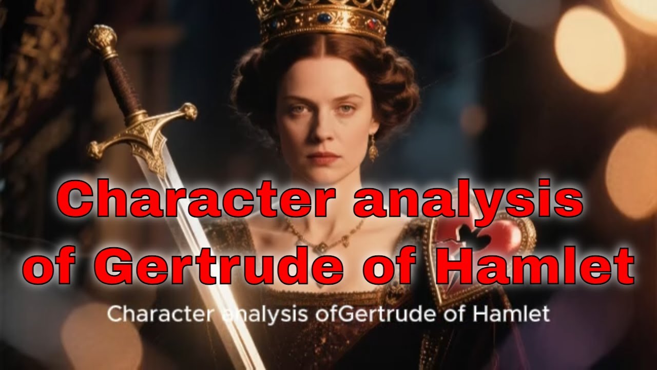 Character analysis of Gertrude of Hamlet - YouTube