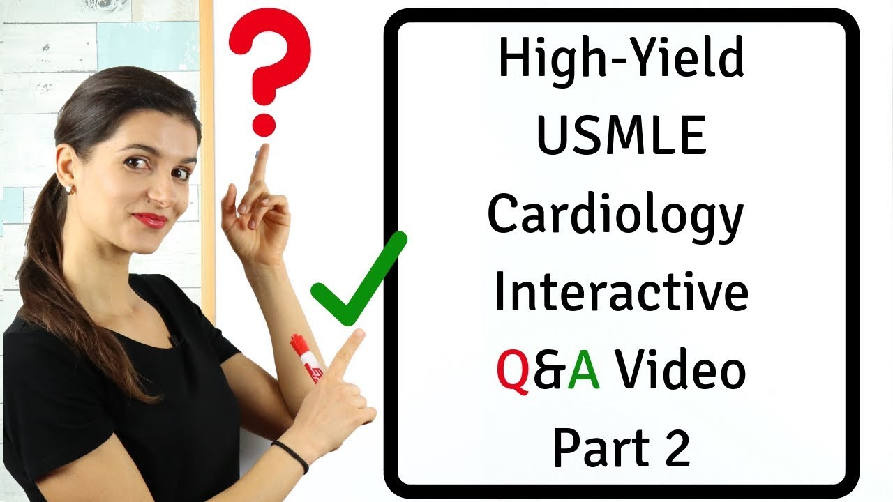 USMLE Interactive Q&A Cardio Video Part 2 *USMLE STEPS 1, 2 & 3* - YouTube