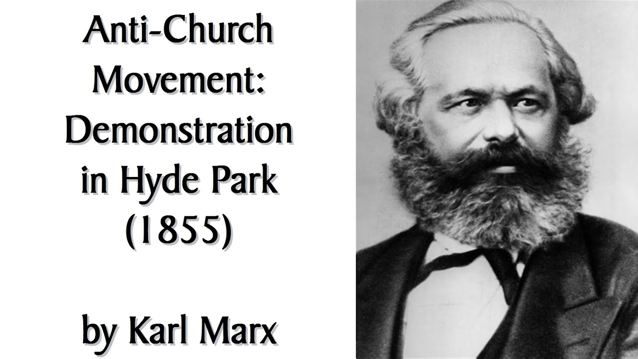 "Anti-Church Movement: Demonstration in Hyde Park" (1855) by Karl Marx ...