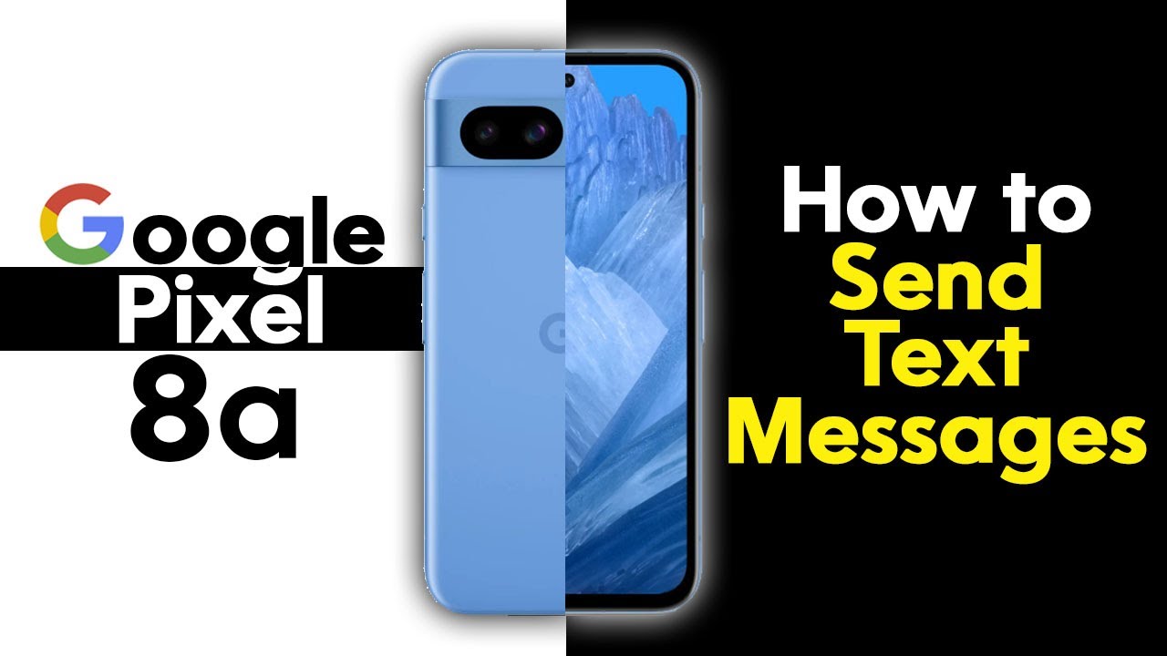 How to Send Text Messages on the Google Pixel 8a - YouTube