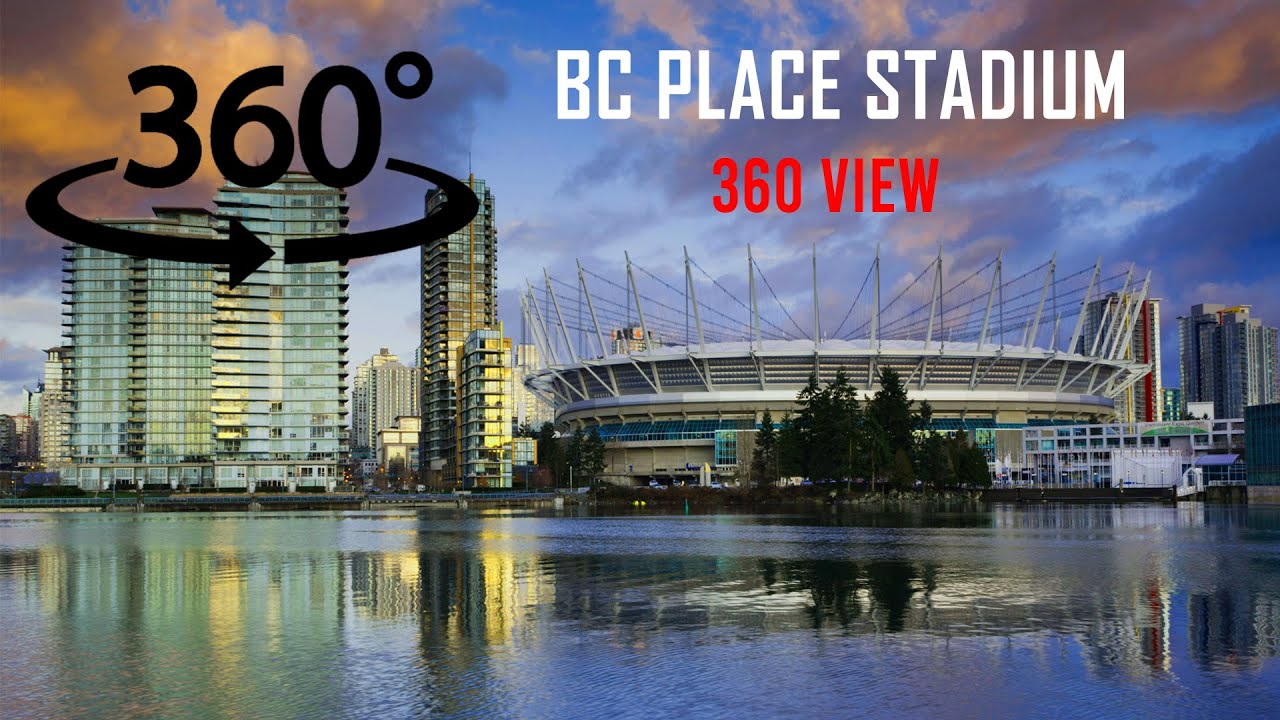 VR tour of '' BC Place Stadium '' Vancouver - 360 Experience - YouTube