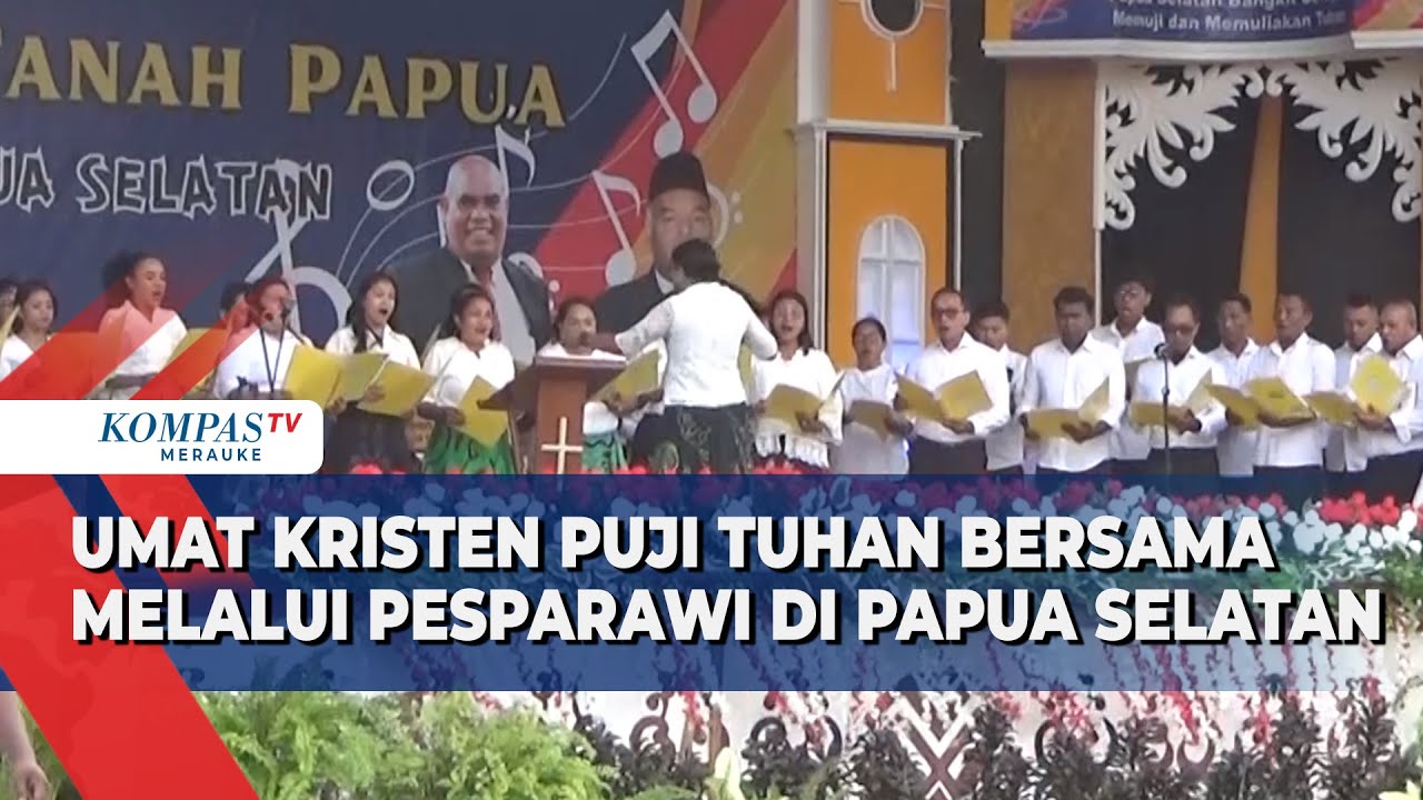 Umat Kristen Puji Tuhan Bersama Melalui Pesparawi di Papua Selatan ...