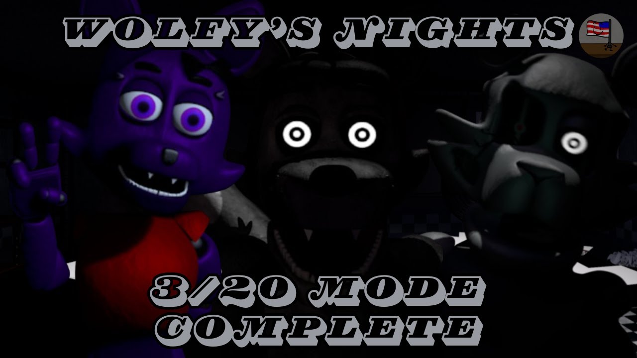 Wolfy's Nights || 3/20 Mode Complete - YouTube