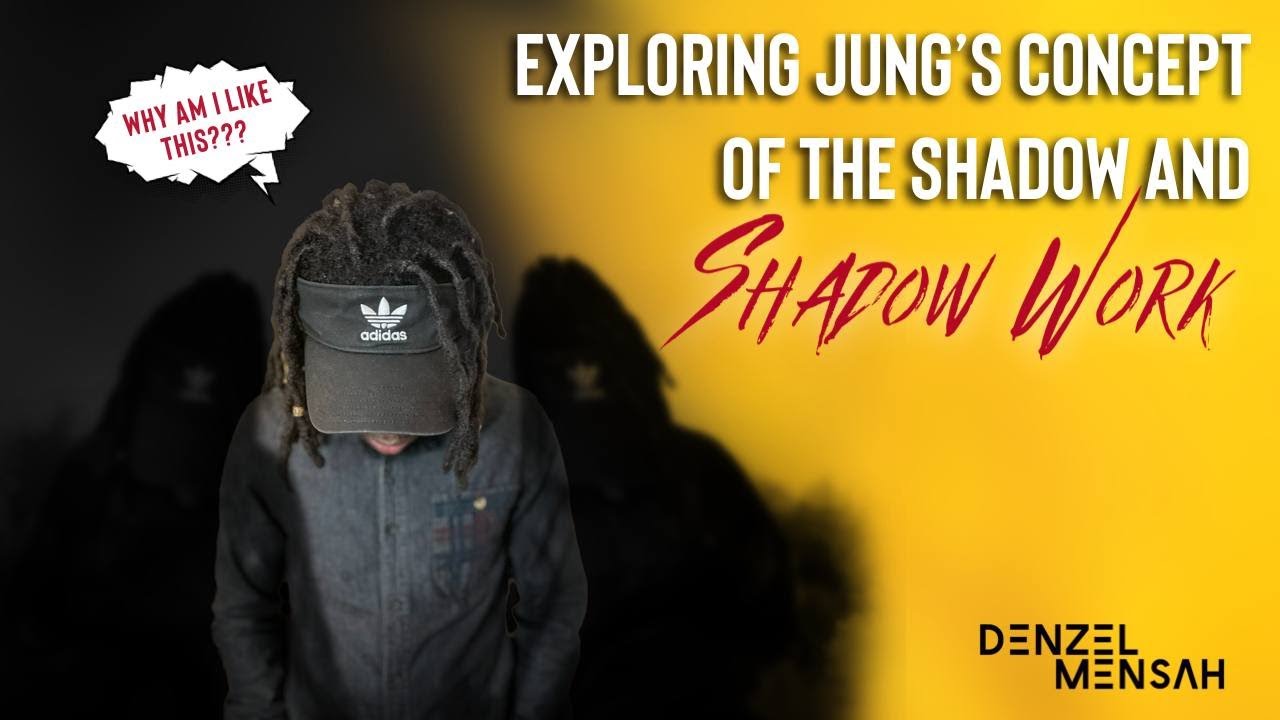 Exploring Jung's Concept of "The Shadow" and Shadow Work - YouTube