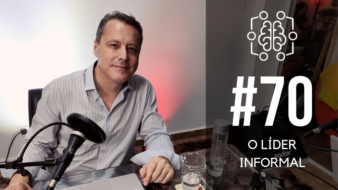 O LÍDER INFORMAL - Cara a Tapa, a liderança na prática: Parte 9 ep70 ...