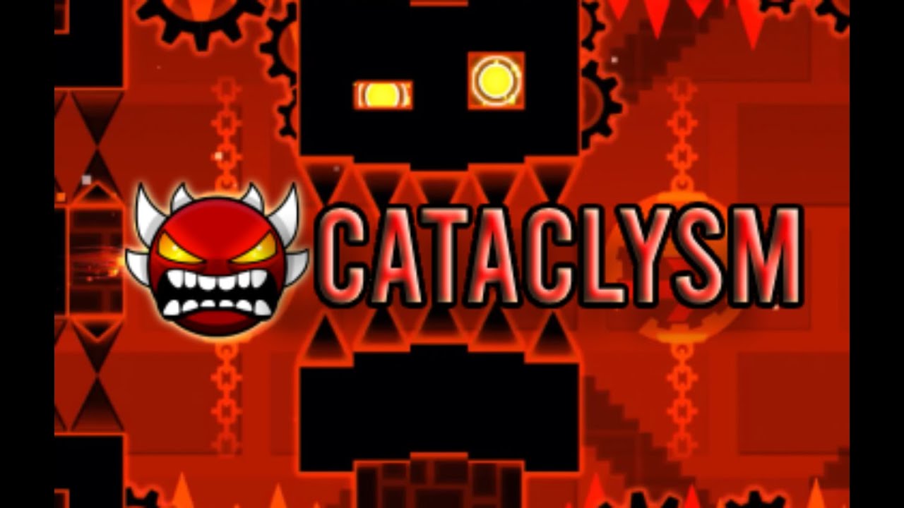 Geometry Dash - Cataclysm 100% (My First Extreme Demon) - YouTube