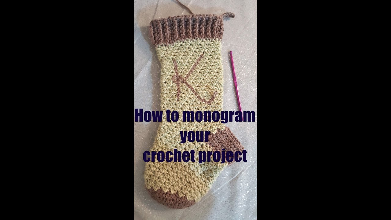 Crochet Basics - How to monogram crochet projects - YouTube