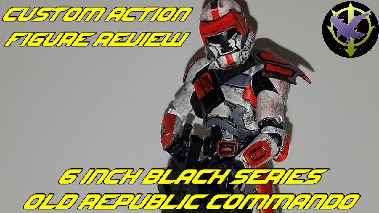 Custom Figure Review: Old Republic Commando (6 inch Black Series) - YouTube