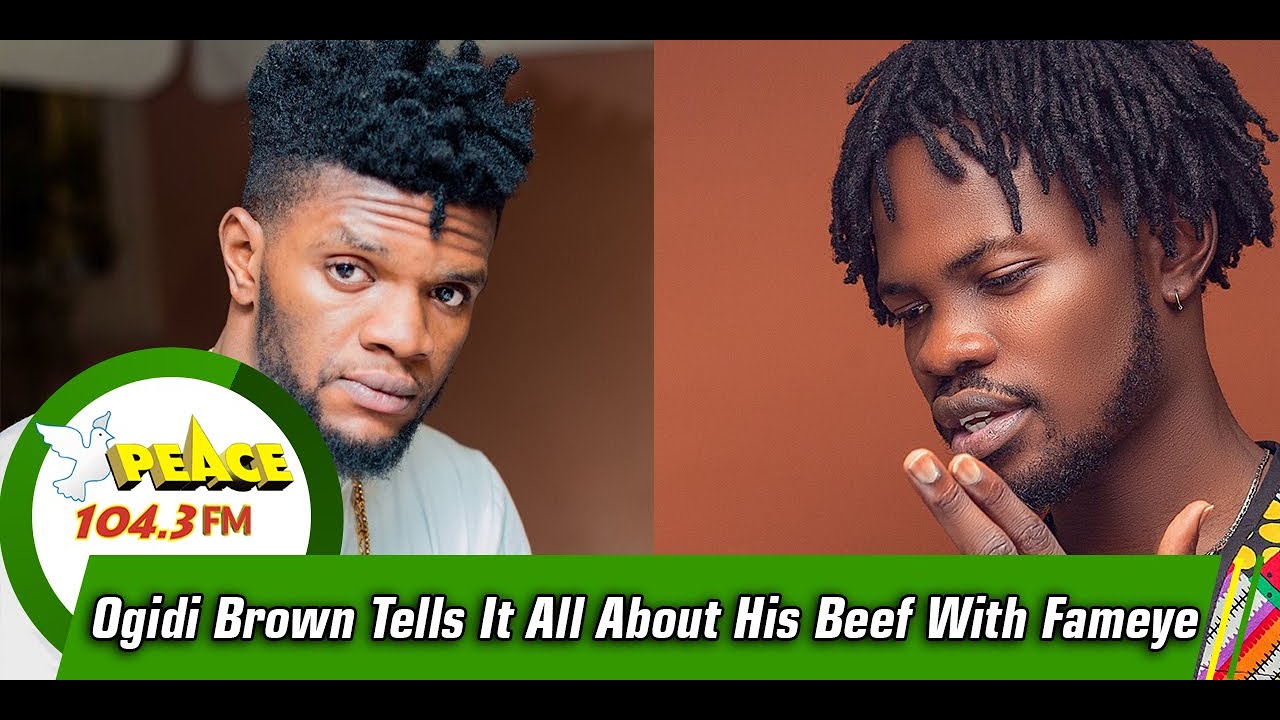 Ogidi Brown Tells It All About His Beef With Fameye - YouTube