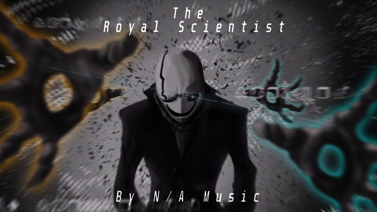 N/A Original - The Royal Scientist (Fanmade Gaster's Battle Theme ...