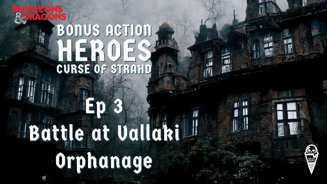 Ep 3 Curse of Strahd D&D - Battle at Vallaki Orphanage/Blinsky Toys ...