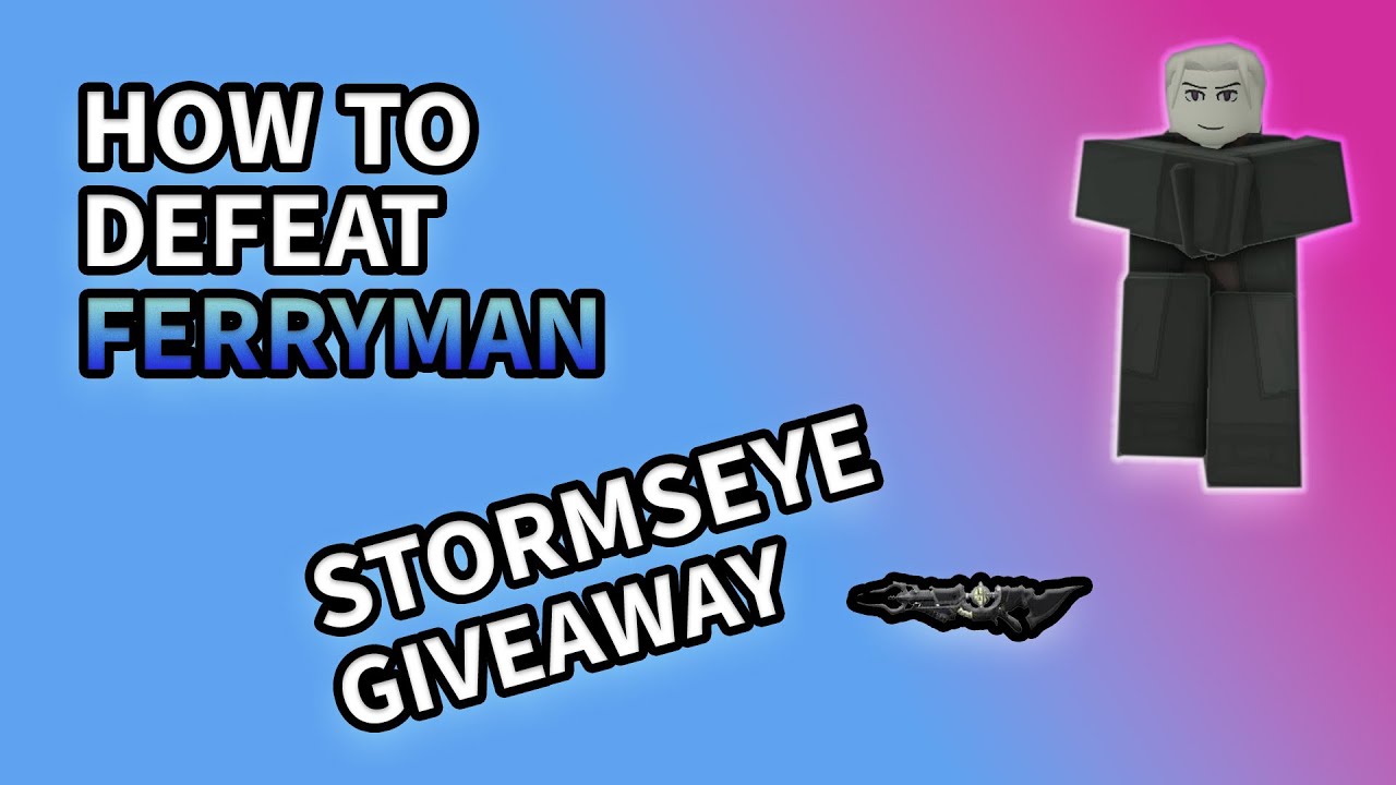 FERRYMAN GUIDE + STORMSEYE GIVEAWAY | DEEPWOKEN | TUTORIAL - YouTube