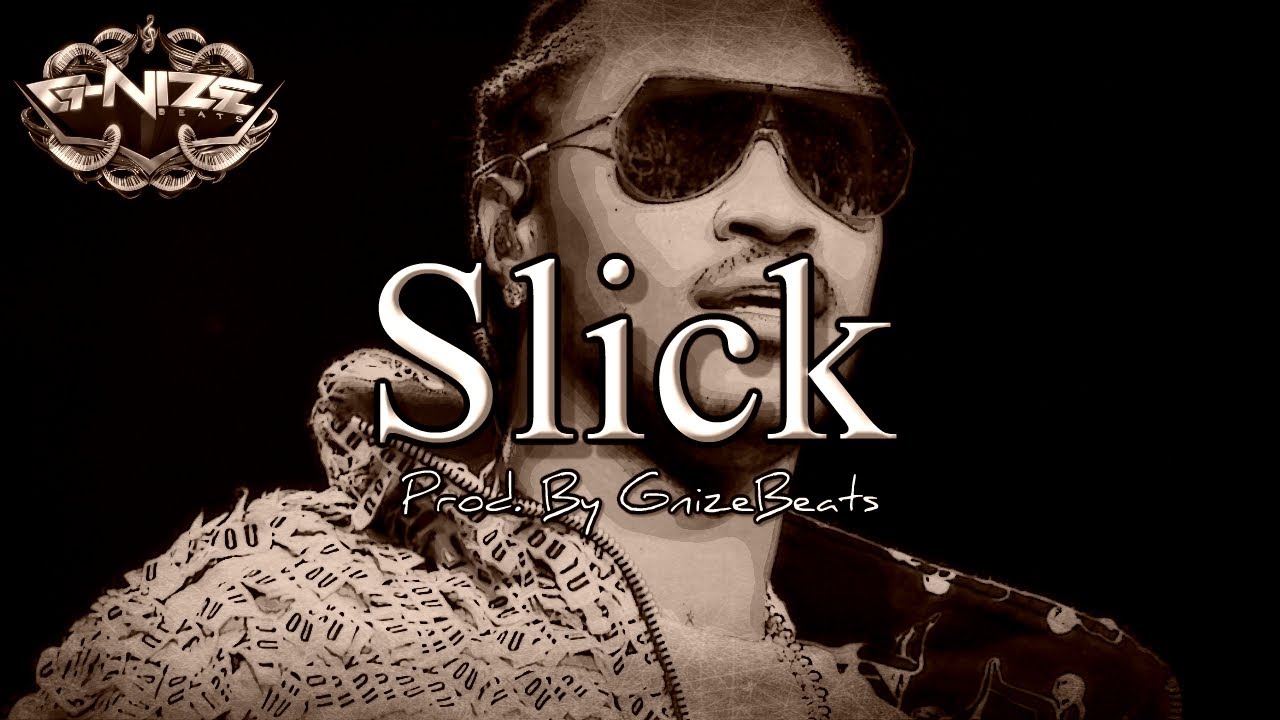 [FREE DL] Future Trap Type Beat "Slick" (Prod. By GnizeBeats) Rap Beat ...