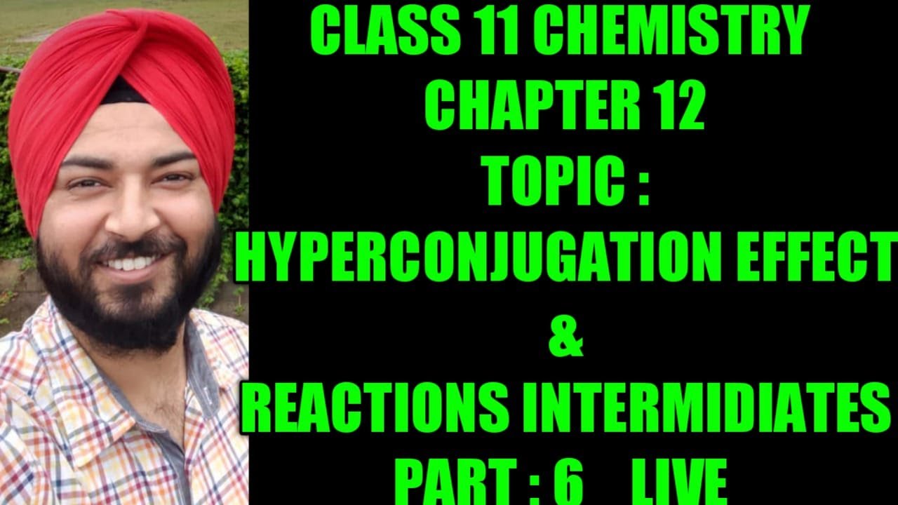class 11 chemistry chapter 12 hyperconjugation and reaction ...