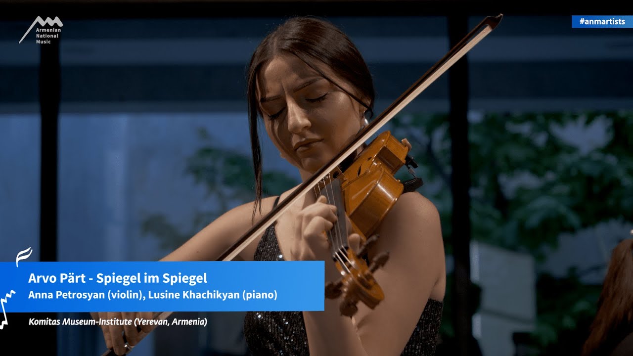 Arvo Pärt - Spiegel im Spiegel | Anna Petrosyan, Lusine Khachikyan - YouTube Music
